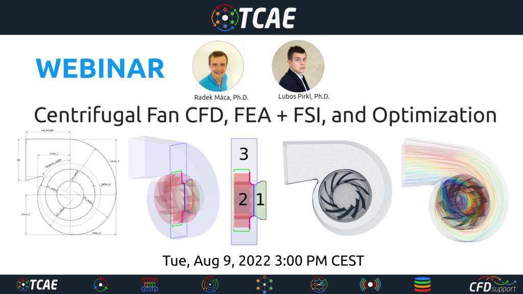 Centrifugal Fan CFD, FEA + FSI, and Optimization Webinar - CFD SUPPORT Centrifugal Fan CFD, FEA + FSI, and Optimization Webinar - CFD SUPPORT